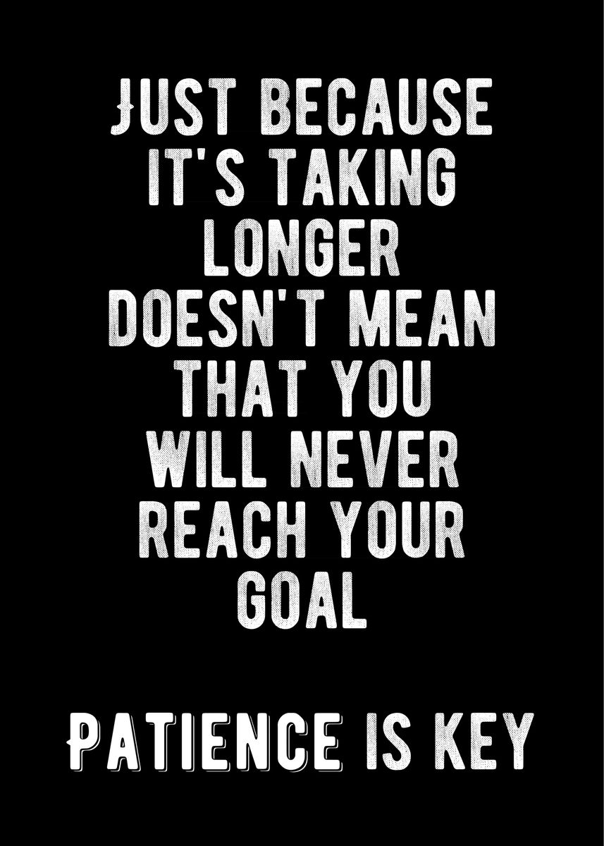 'Patience Is Key Quote' Poster by Motivational Flow | Displate