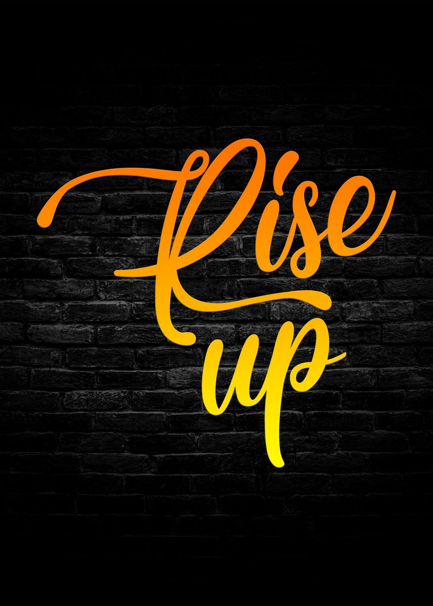 'Rise Up' Poster, picture, metal print, paint by Graphix | Displate