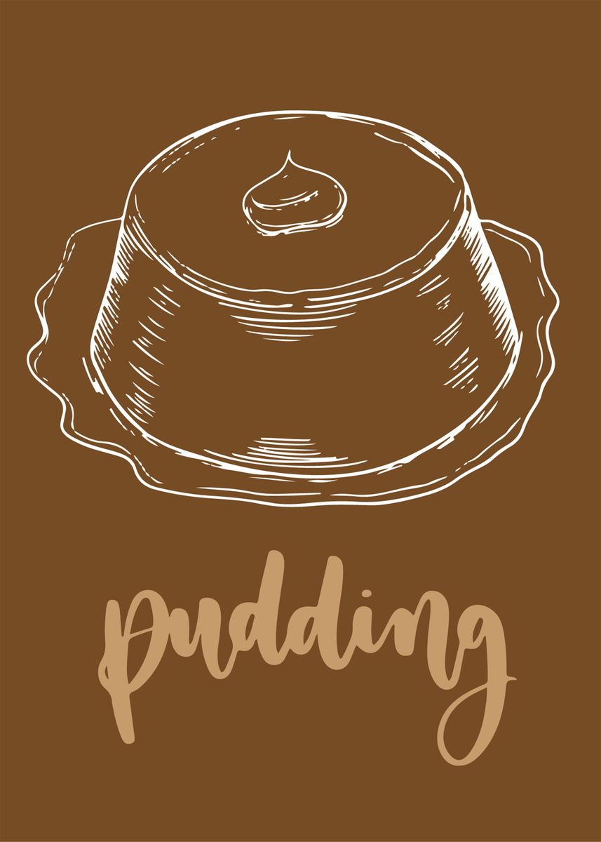 'Pudding' Poster, picture, metal print, paint by Nine Arts | Displate