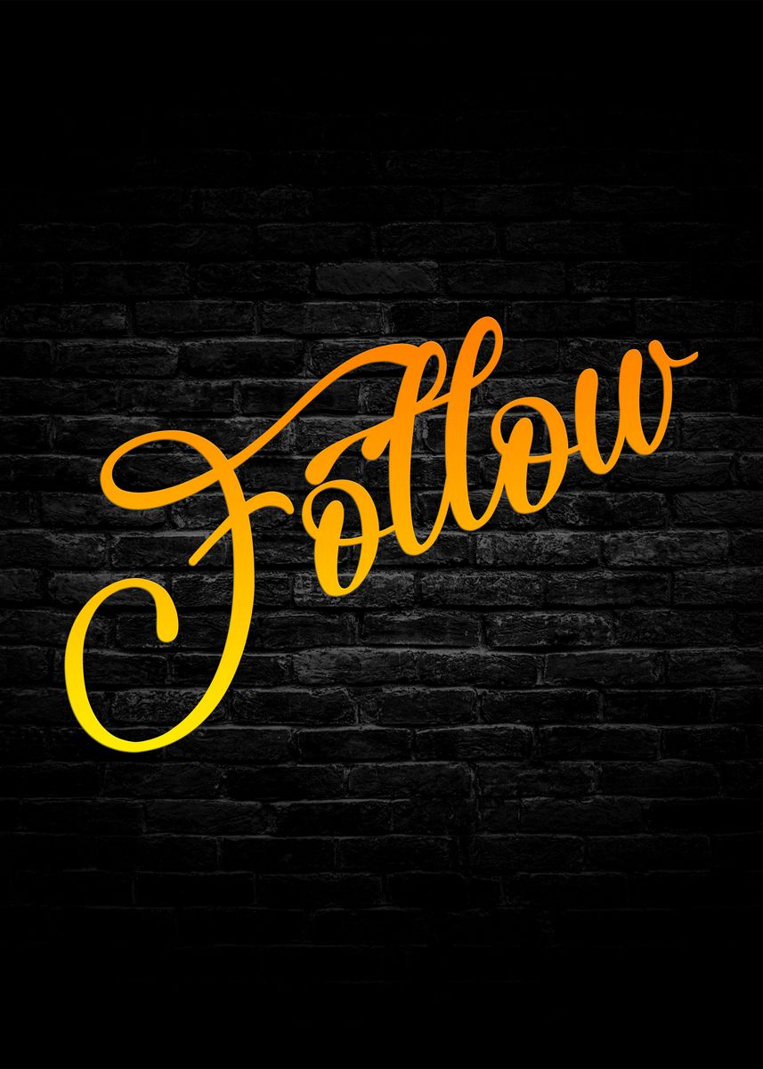 'Follow' Poster by Graphix | Displate