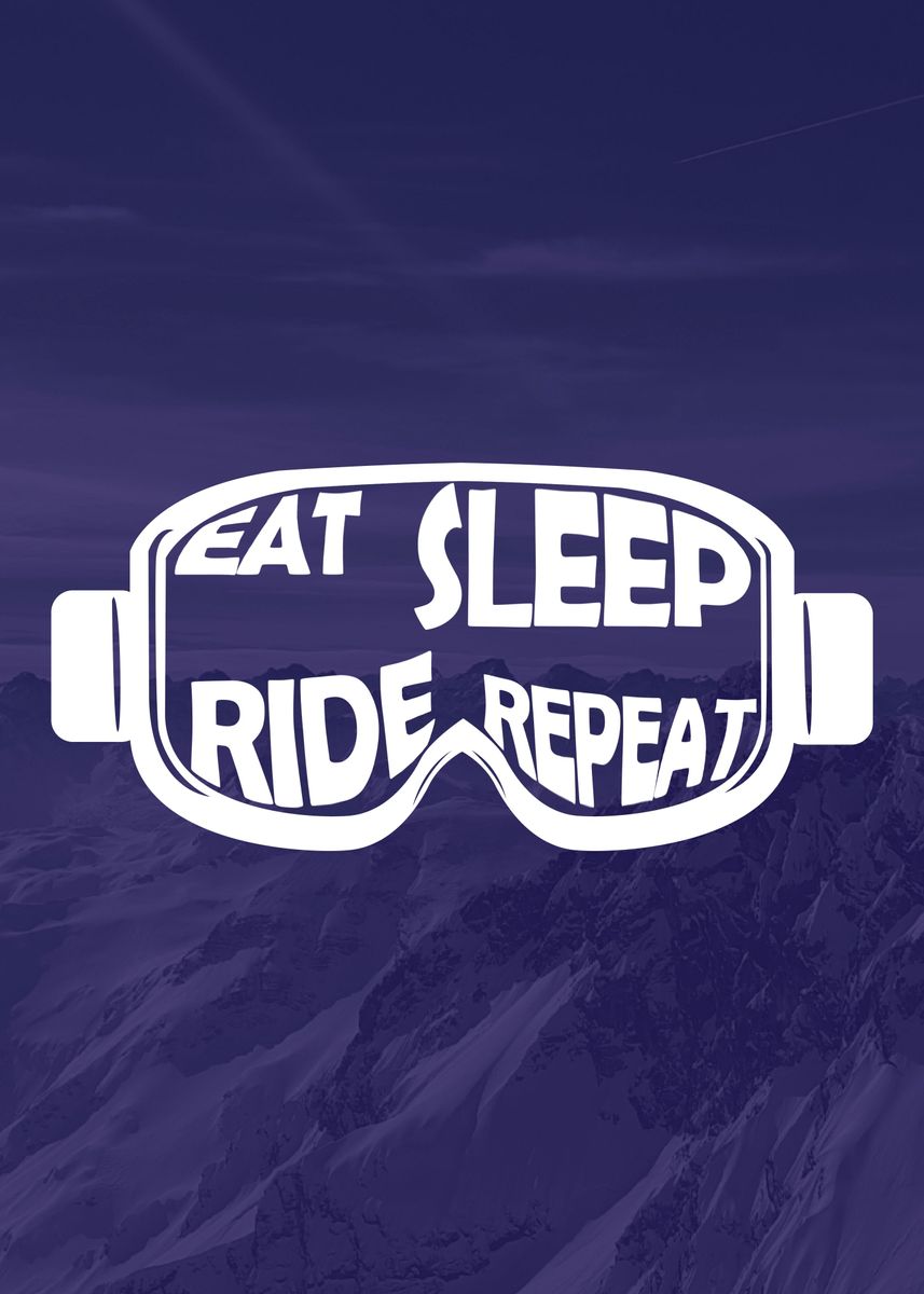 'EAT SLEEP RIDE REPEAT' Poster, picture, metal print, paint by ...