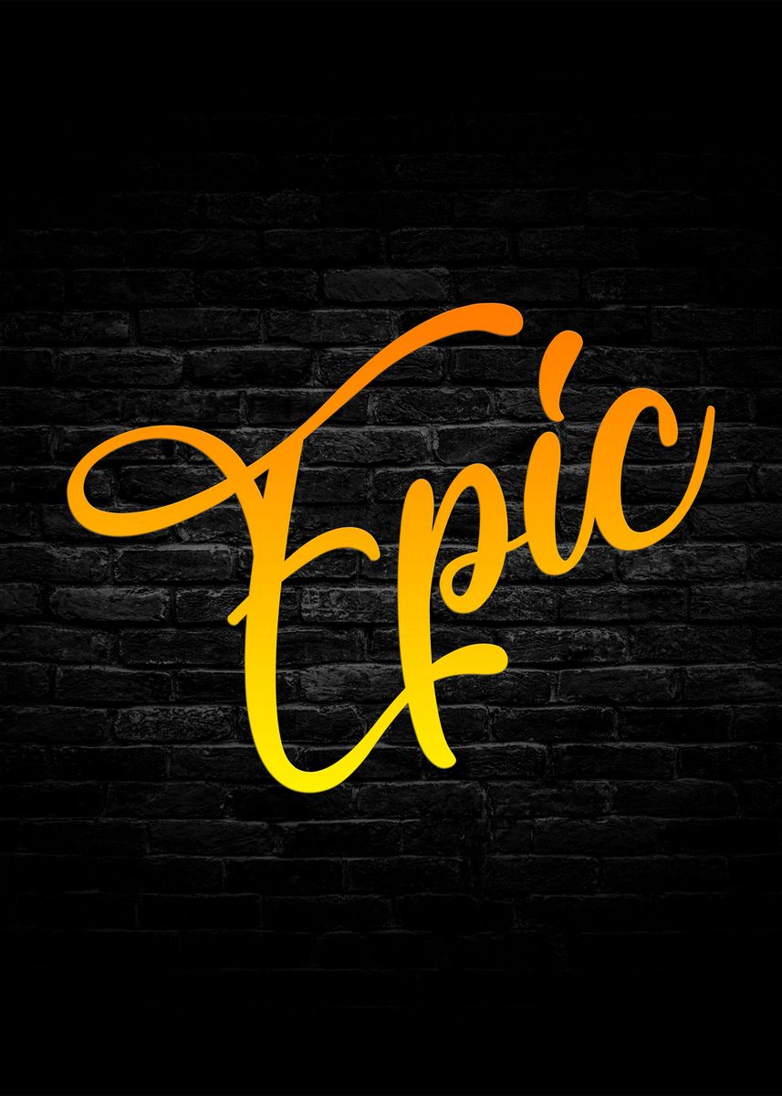 'Epic' Poster, picture, metal print, paint by Graphix | Displate
