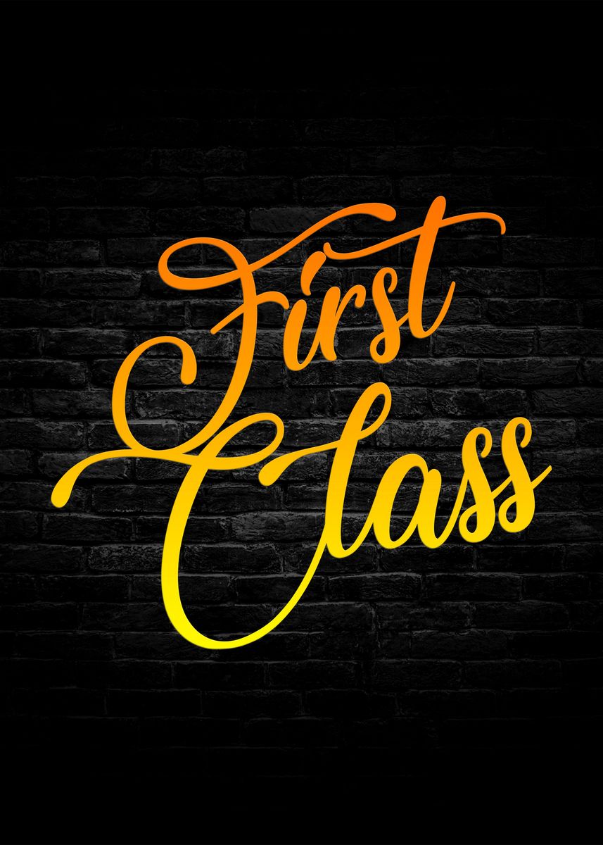 'First Class' Poster by Graphix | Displate