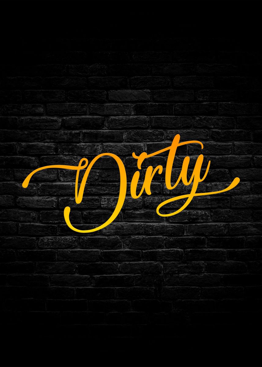'Dirty' Poster, picture, metal print, paint by Graphix | Displate
