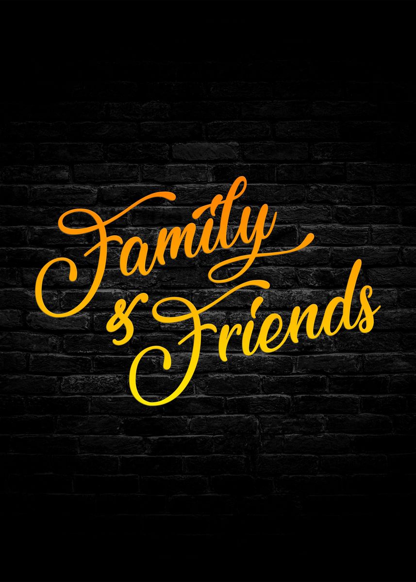 'Family Friends' Poster by Graphix | Displate