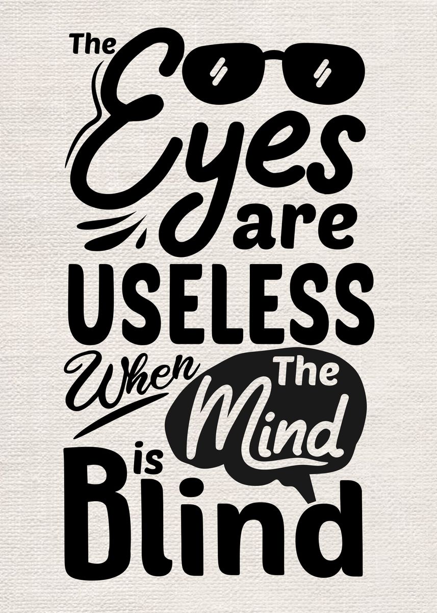 'The eyes are useless' Poster, picture, metal print, paint by Yurika ...