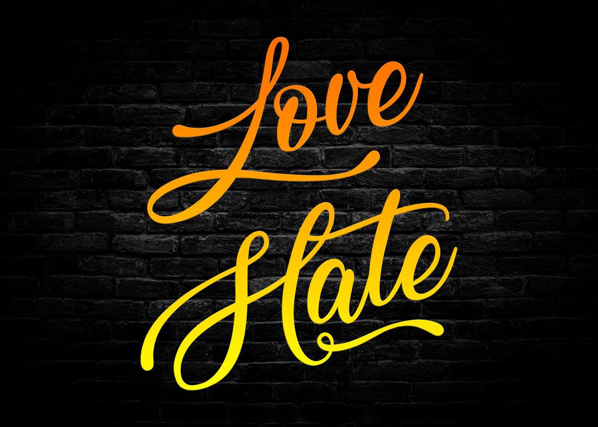 'Love Hate' Poster by Graphix | Displate