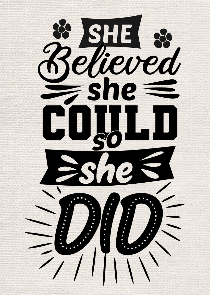 'She believed she could so ' Poster, picture, metal print, paint by ...