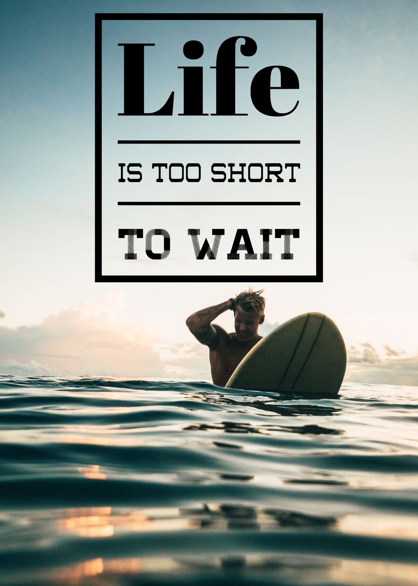 'Life Is Too Short' Poster by JoaoPedroP | Displate