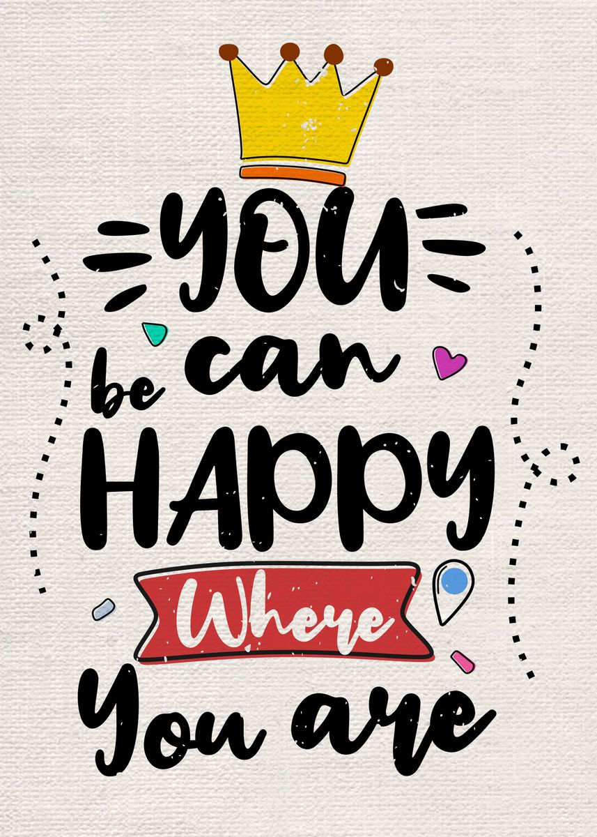 'You can be happy where you' Poster by Yurika Harumiya | Displate