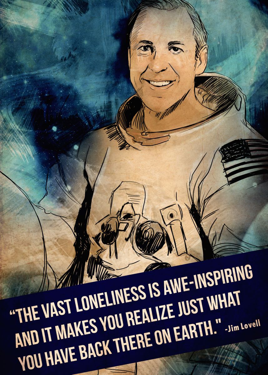 'Jim Lovell Astronaut Quote' Poster, picture, metal print, paint by ...