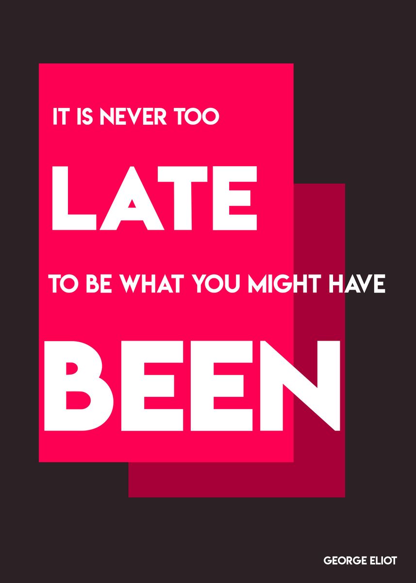 'LATE' Poster, picture, metal print, paint by Graphics Universe | Displate