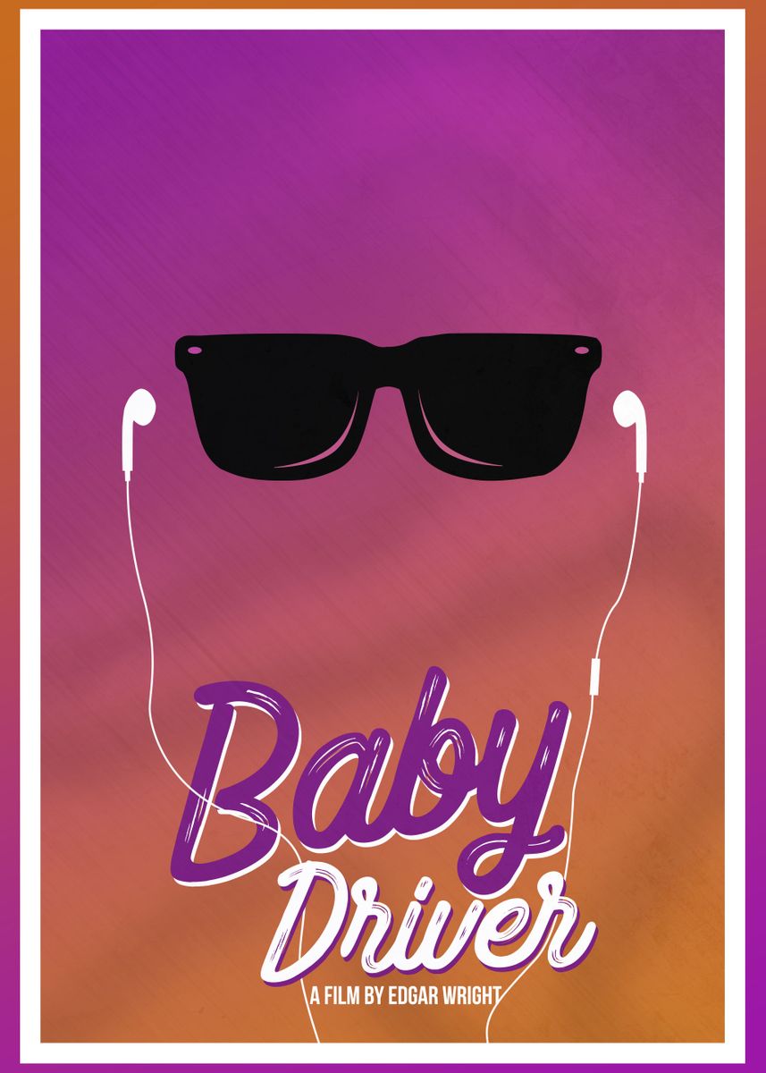 'Baby Driver' Poster, picture, metal print, paint by Anton Lundin ...