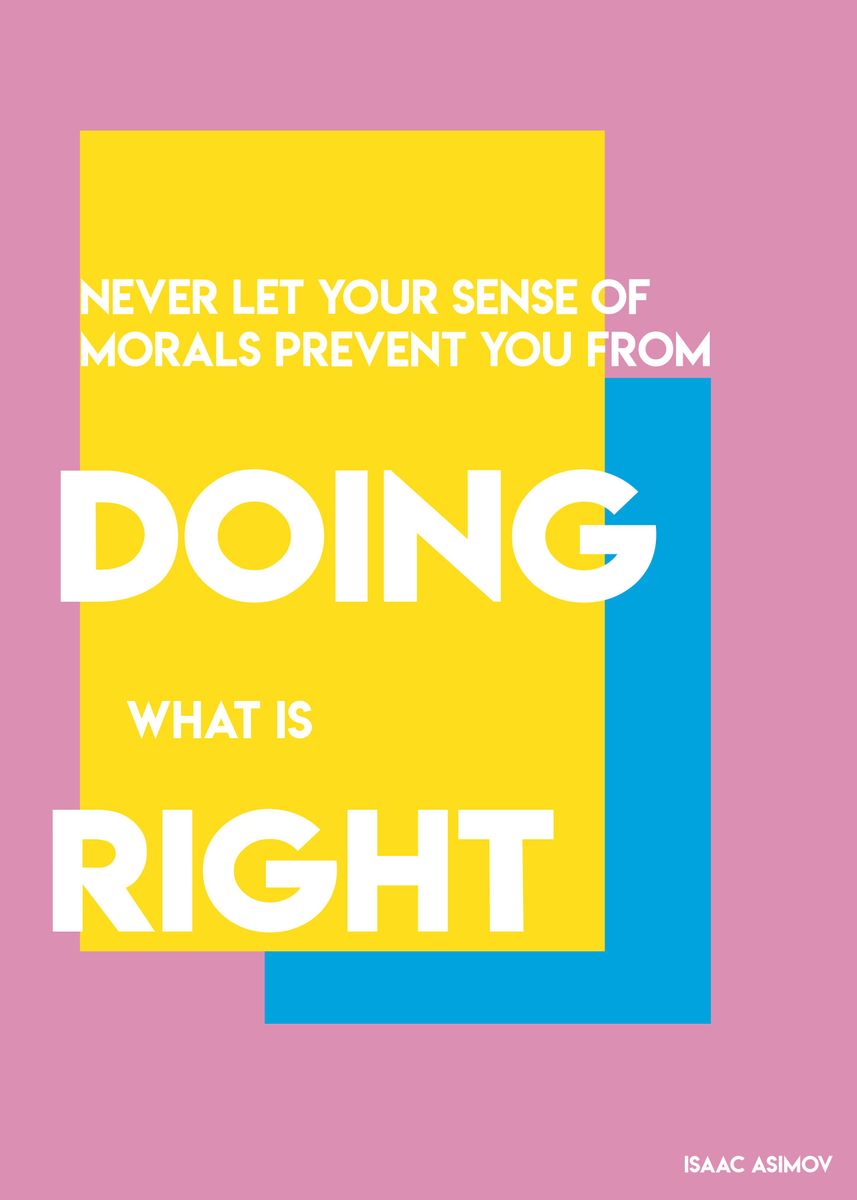 'DO IT RIGHT' Poster, picture, metal print, paint by Graphics Universe ...