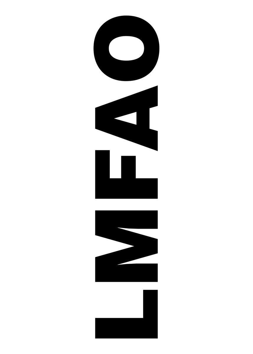 'LMFAO' Poster, picture, metal print, paint by East Village | Displate