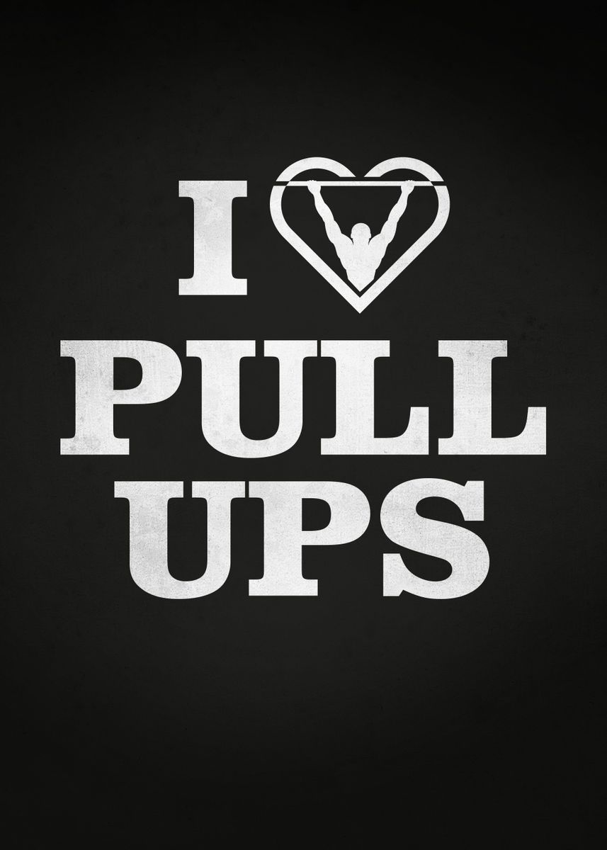 'I love pull ups' Poster, picture, metal print, paint by Barstarzz ...