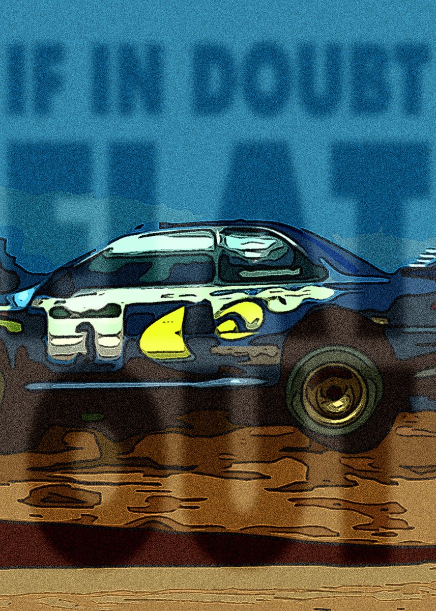 'If In Doubt Flat Out' Poster, picture, metal print, paint by ...