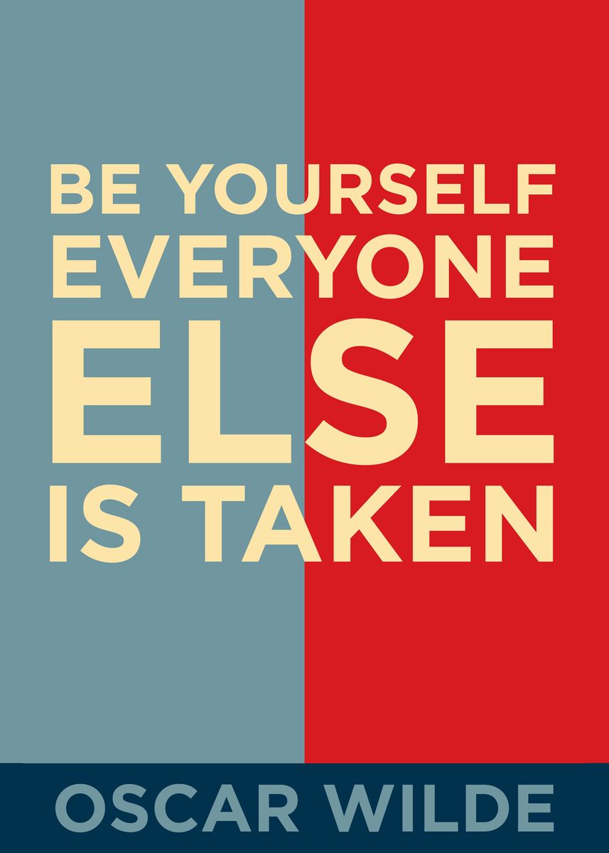 'Be Yourself Oscar Wilde' Poster, picture, metal print, paint by ...
