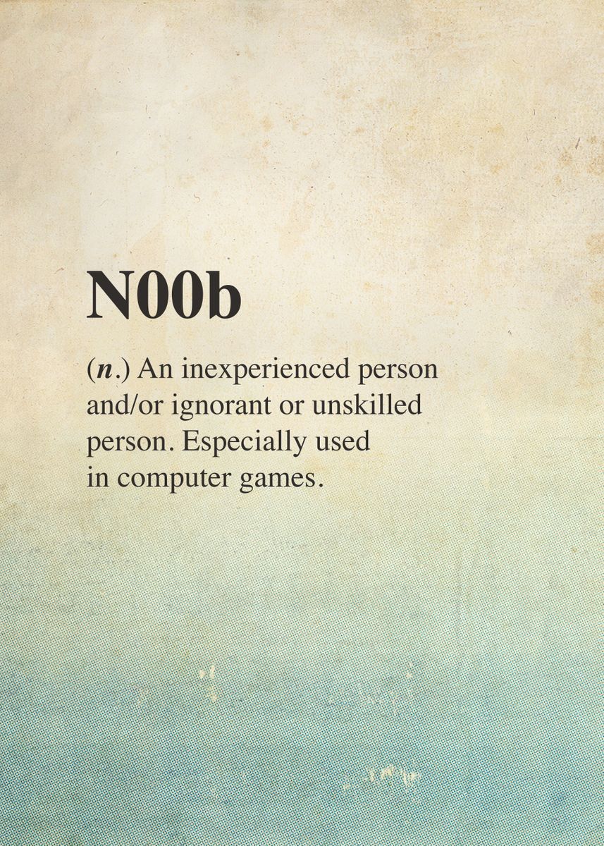 'Noob' Poster, picture, metal print, paint by Woo Hoo | Displate