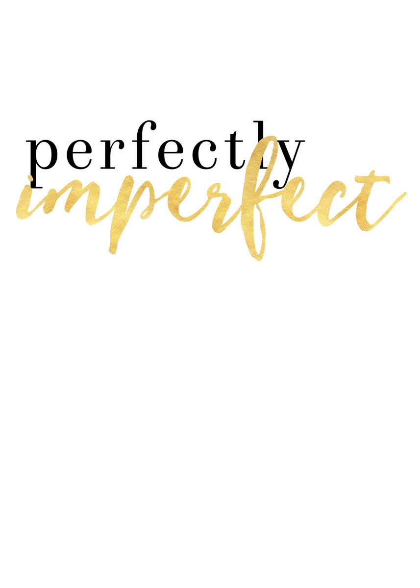 'Perfectly Imperfect' Poster, picture, metal print, paint by Emiliano ...