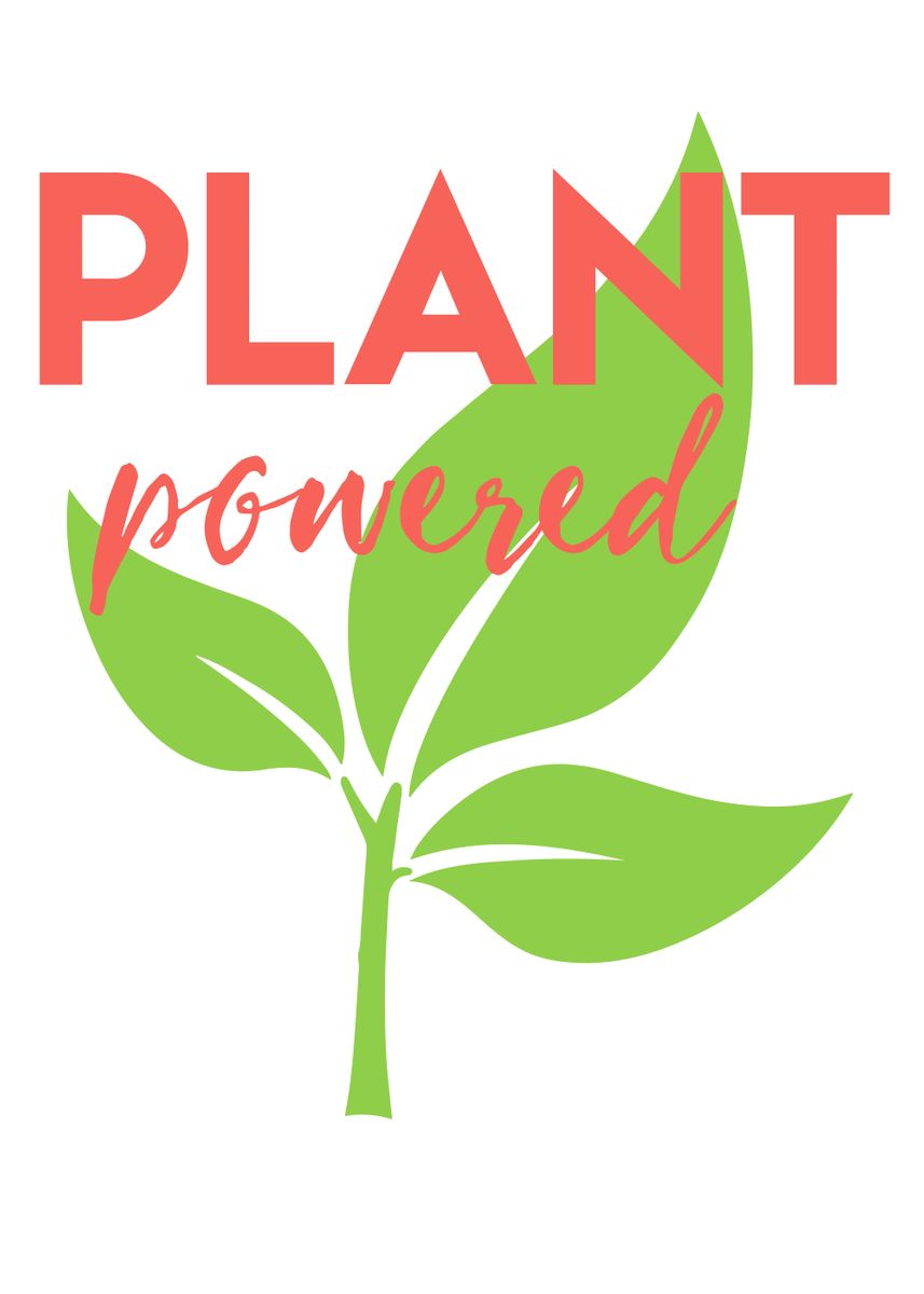 'Plant Powered' Poster, picture, metal print, paint by Emiliano ...