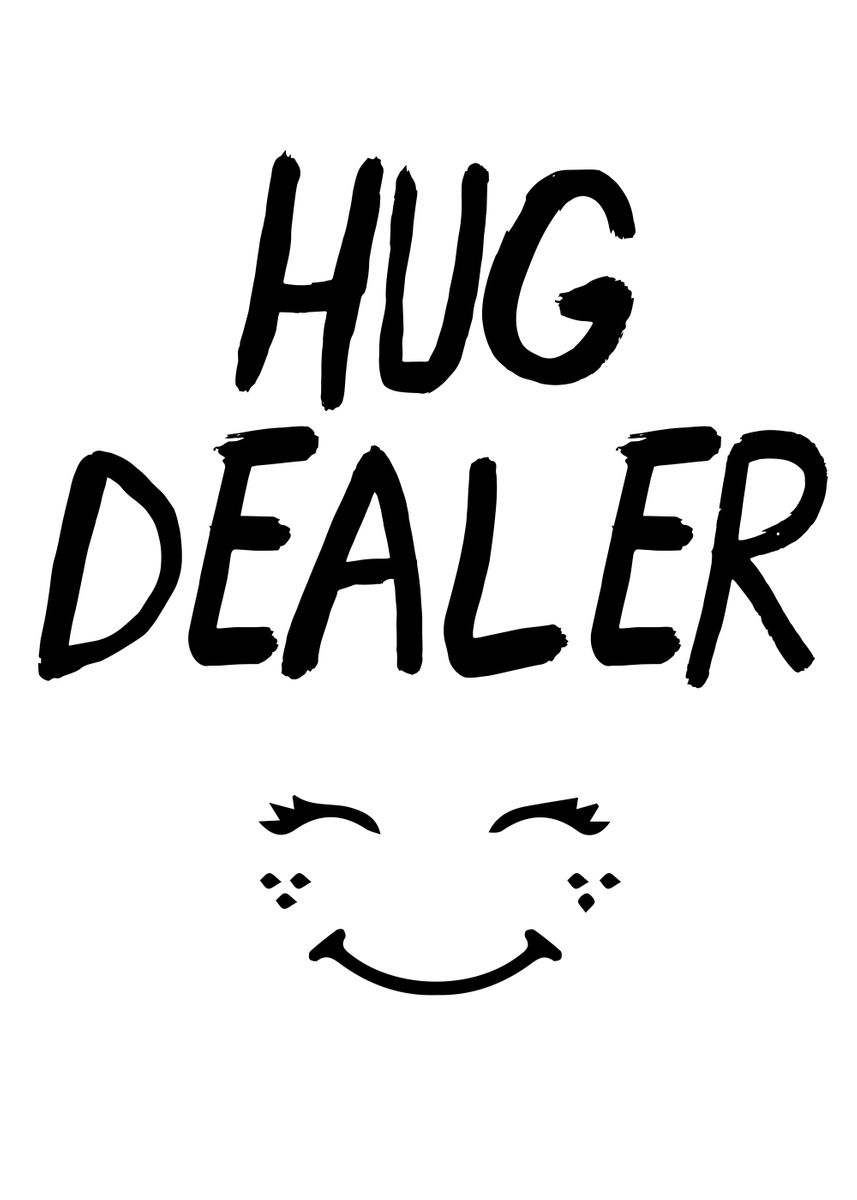 'Hug Dealer' Poster, picture, metal print, paint by Emiliano Deificus ...