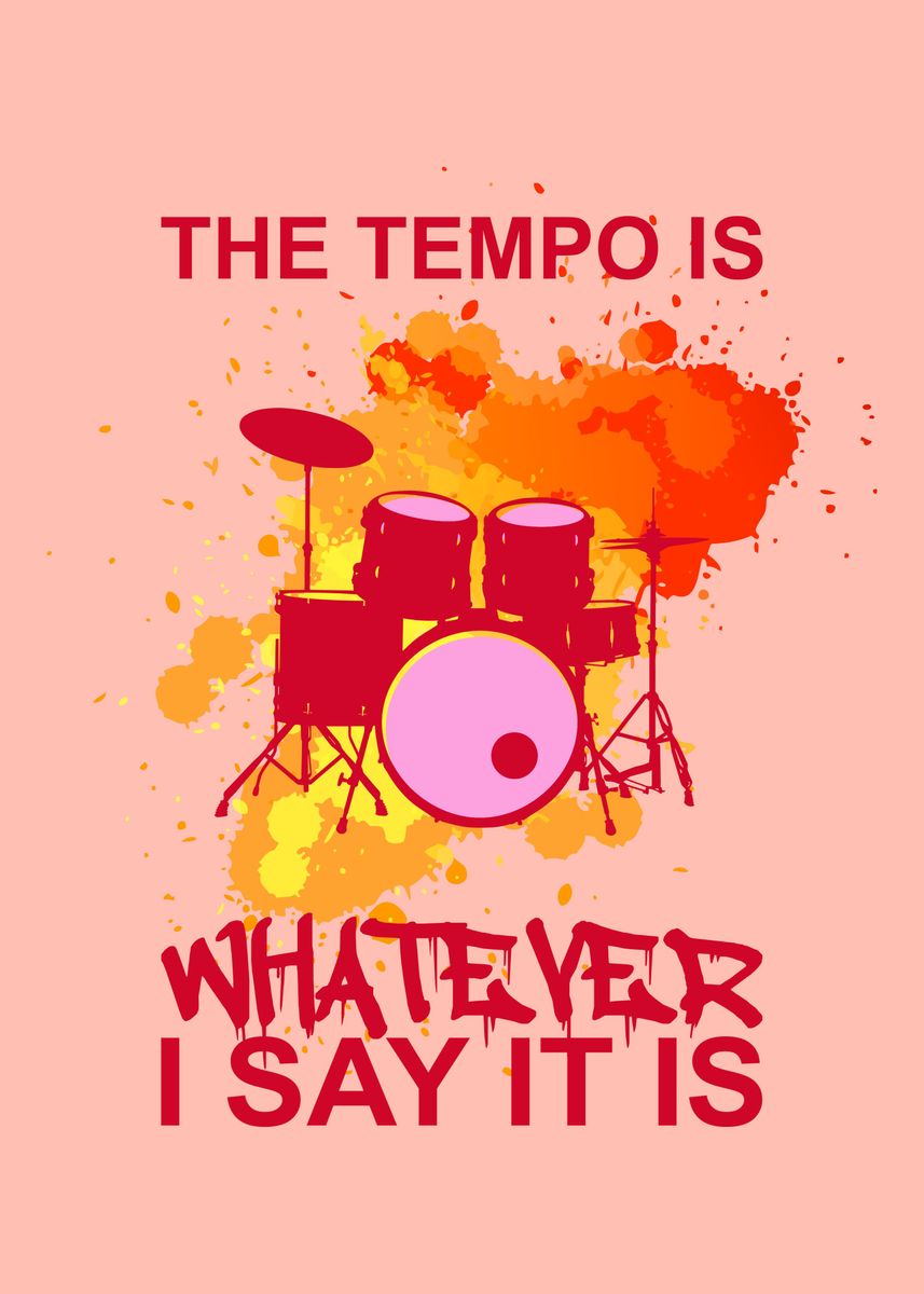 'DRUMMER TEMPO FUNNY QUOTE' Poster, picture, metal print, paint by ...