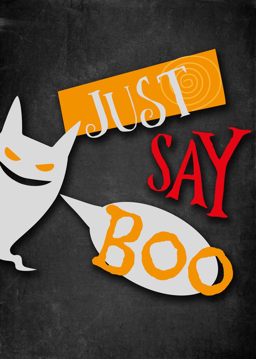 'Halloween Just Say Boo' Poster, picture, metal print, paint by Nikola ...