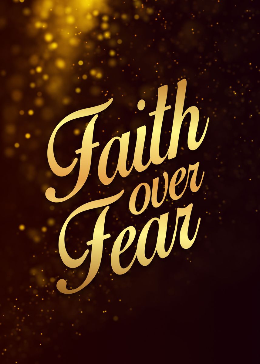 'Faith Over Fear Quote' Poster, picture, metal print, paint by Nikola ...