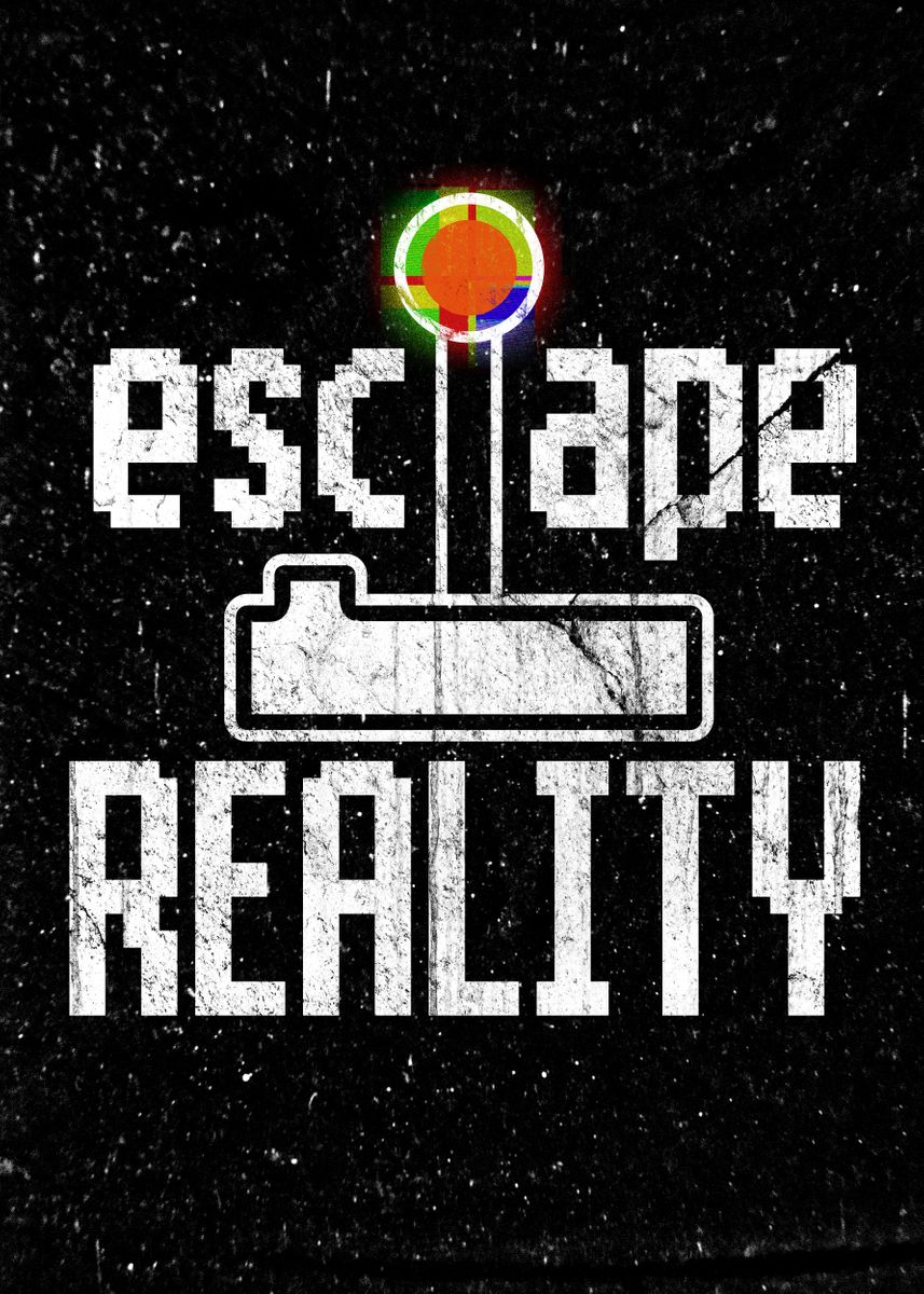 'Escape Reality Gaming Meme' Poster, picture, metal print, paint by ...