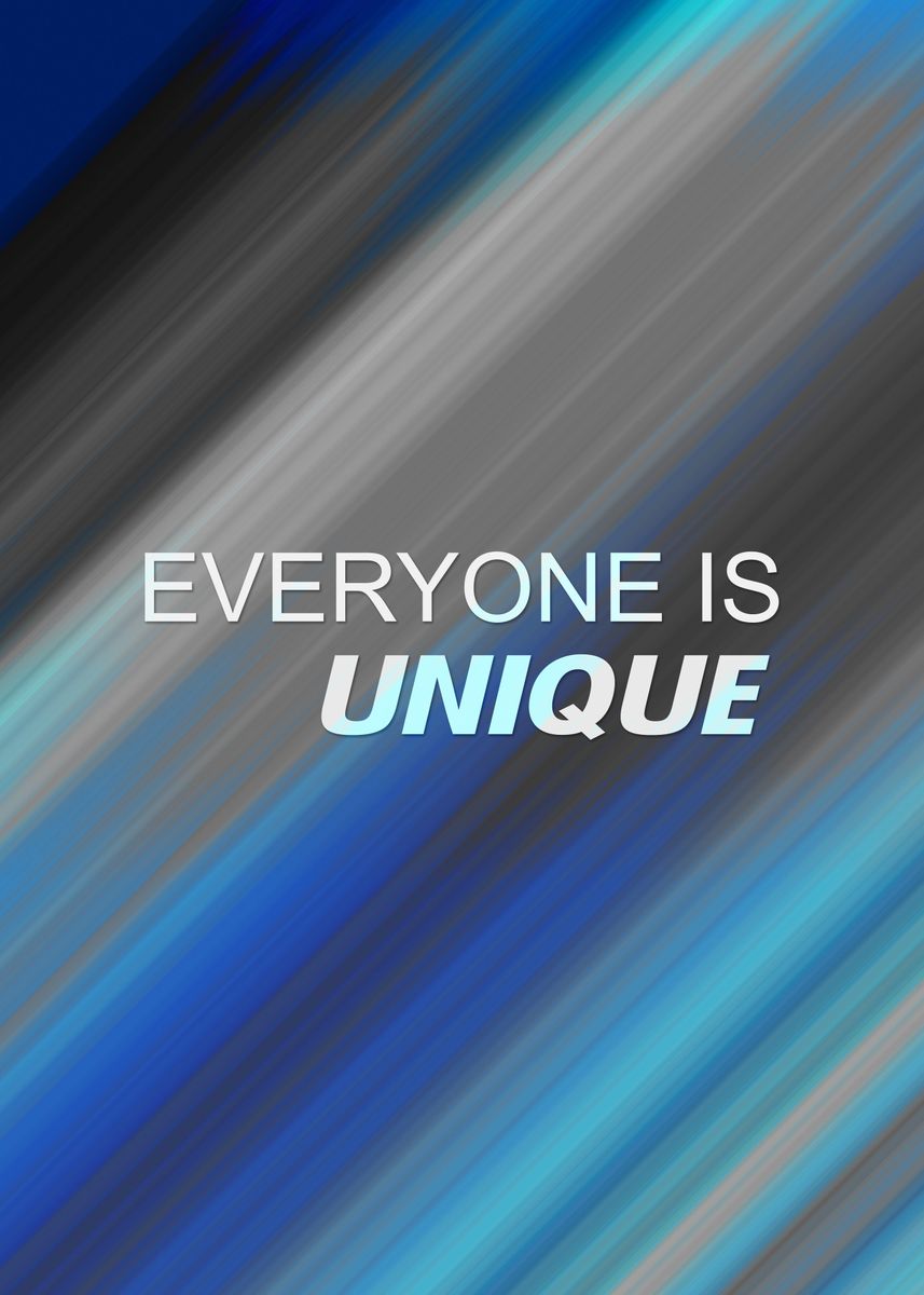 'Everyone is Unique' Poster, picture, metal print, paint by Rockac ...