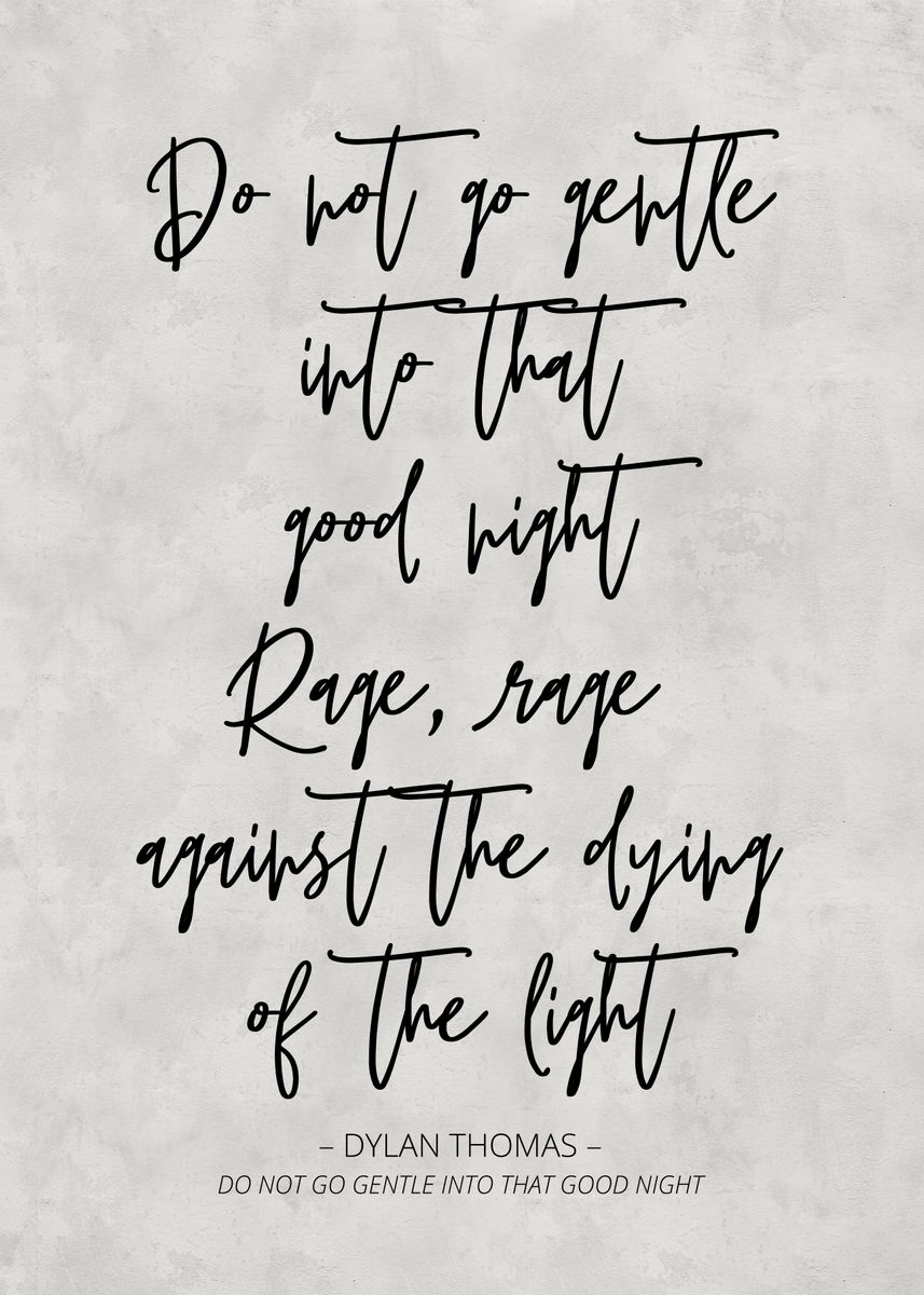 'Dylan Thomas Quote' Poster, picture, metal print, paint by Tumblewheed ...