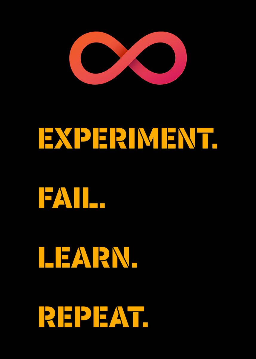 'Experiment Fail Learn' Poster, picture, metal print, paint by crbn ...