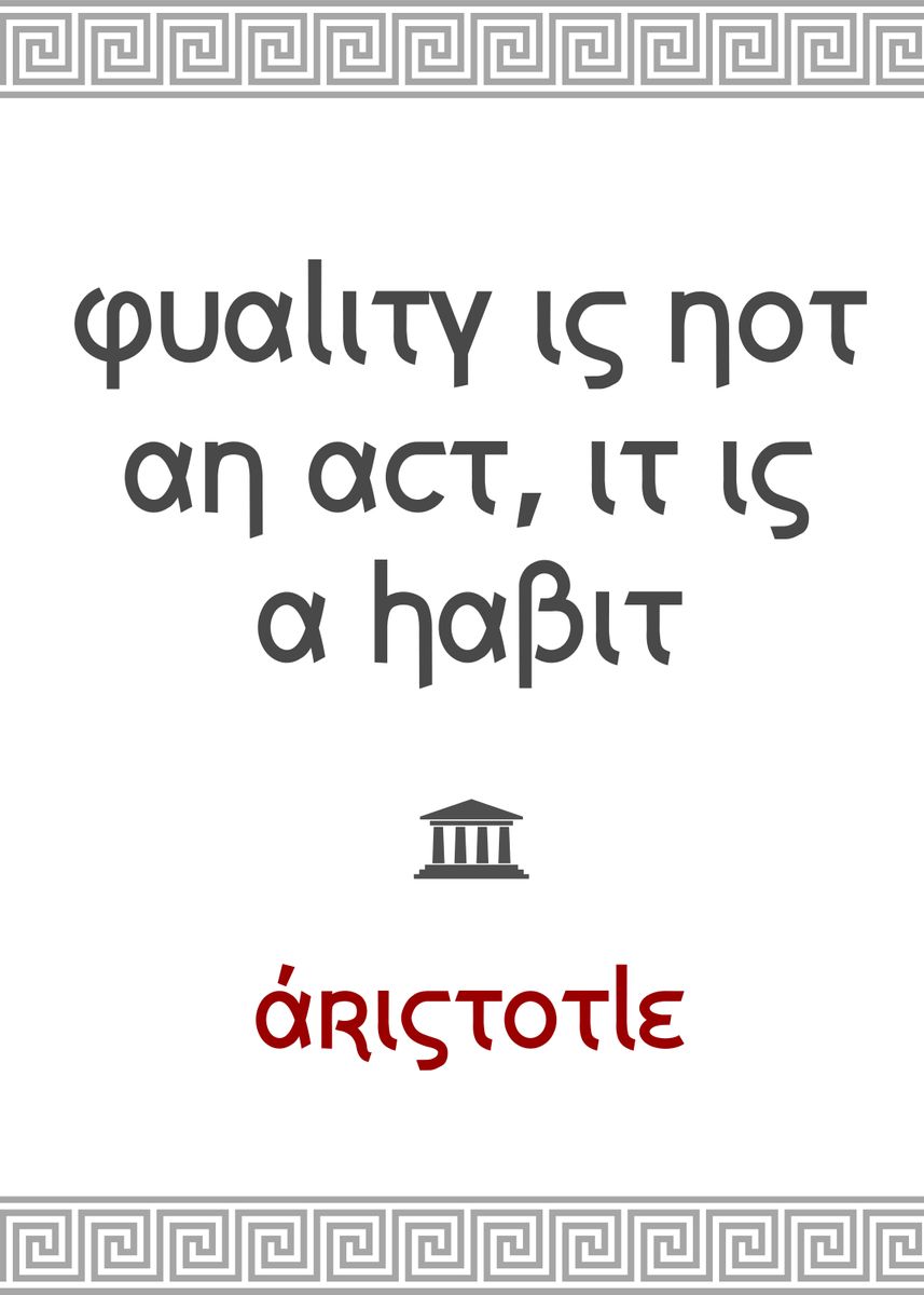 'Aristotle Quality Habit' Poster, picture, metal print, paint by Art ...