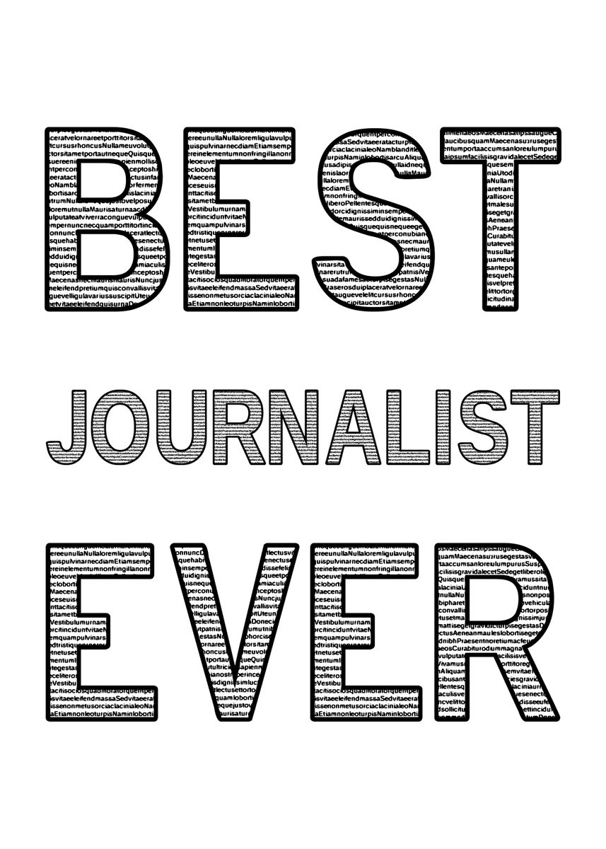 'Best Journalist Ever' Poster, picture, metal print, paint by Art ...