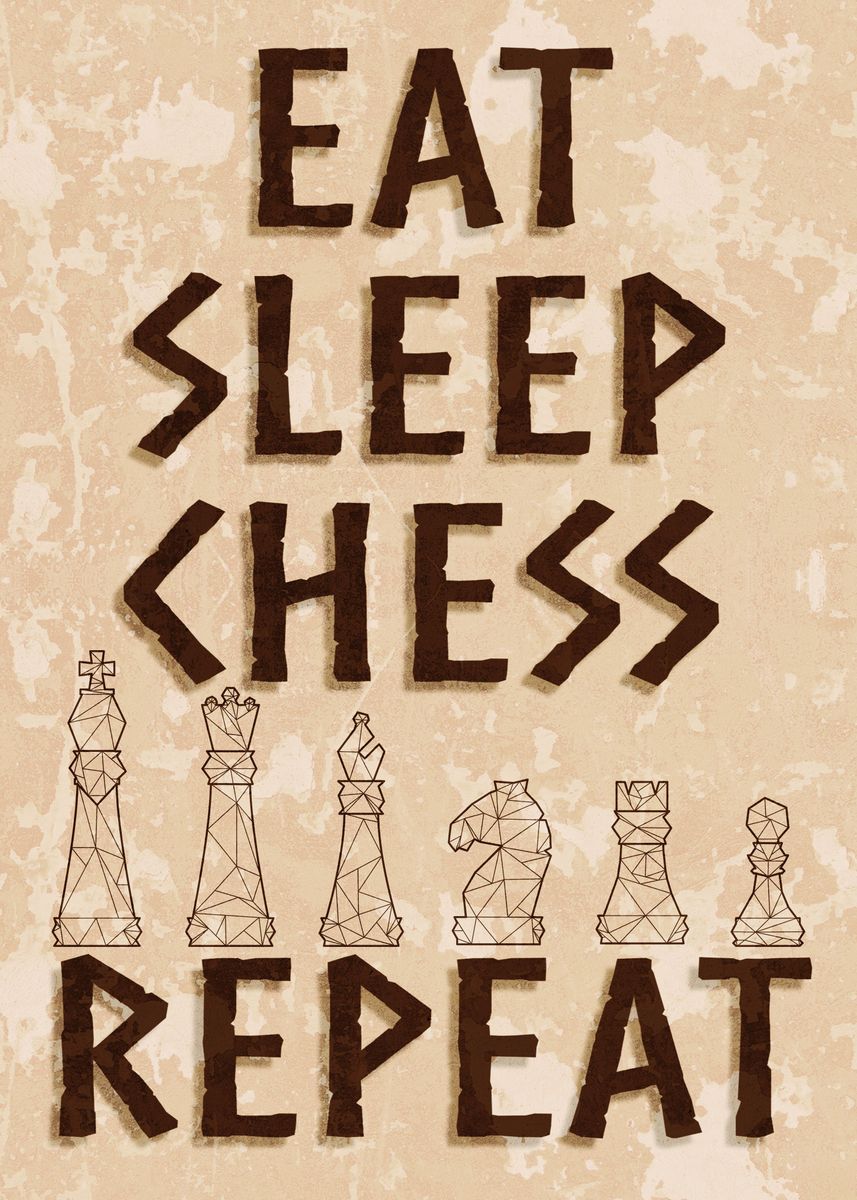 'EAT SLEEP CHESS REPEAT' Poster, picture, metal print, paint by ...