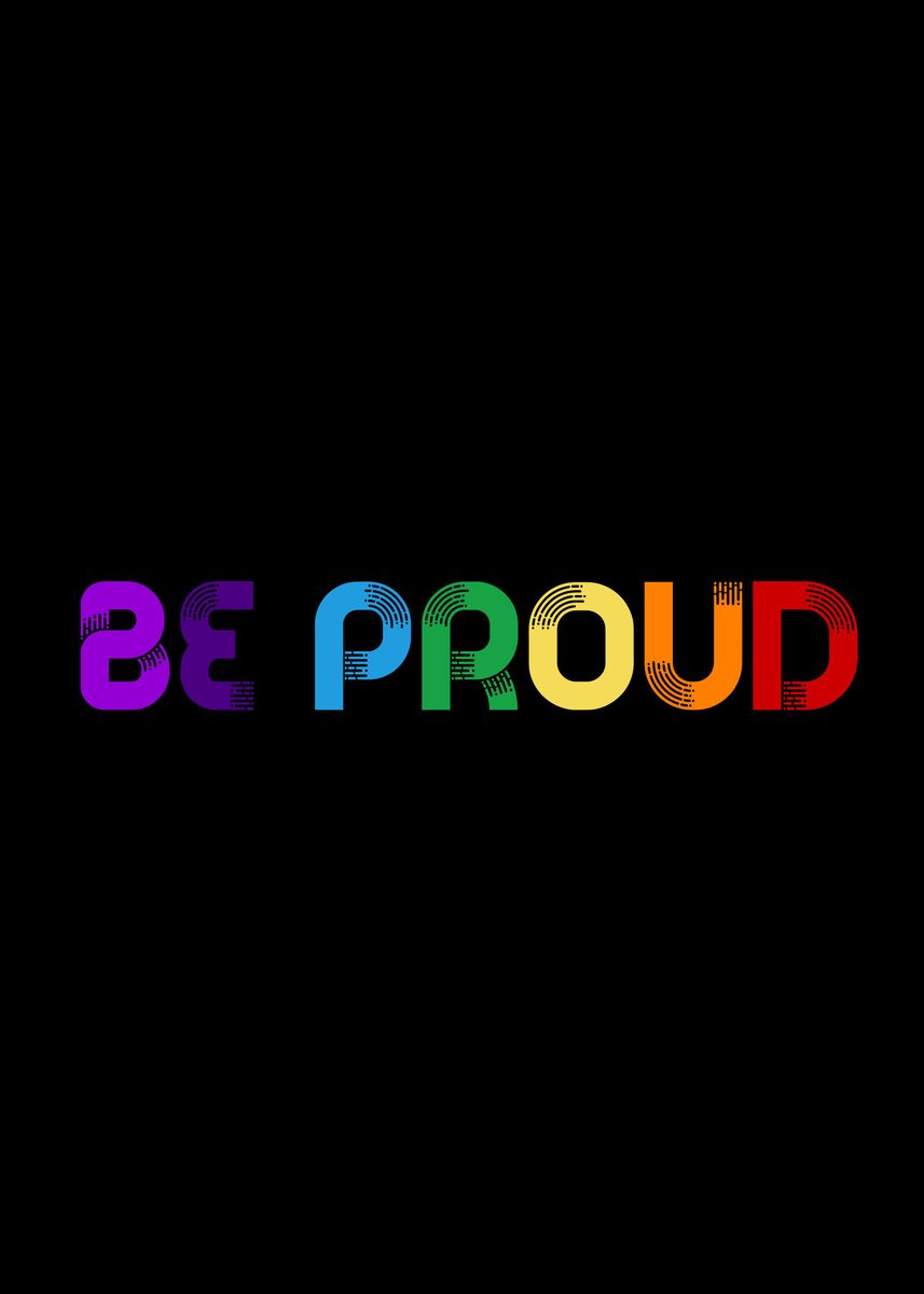 'Be proud' Poster by RedSpoon | Displate
