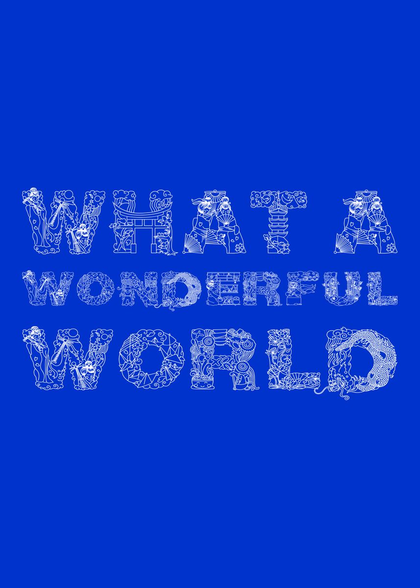 'What A Wonderful World' Poster by Art Ofphotos | Displate