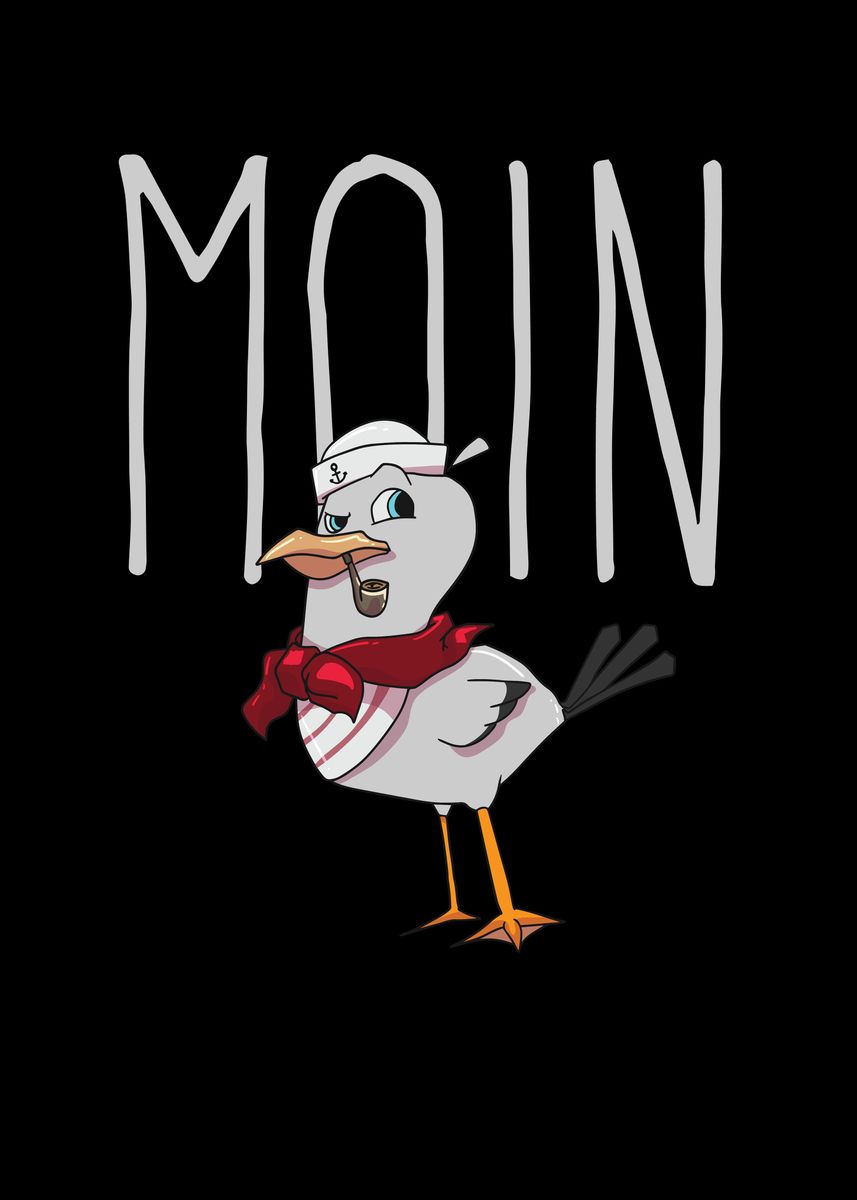 'Moin ' Poster, picture, metal print, paint by Teecher Martin | Displate
