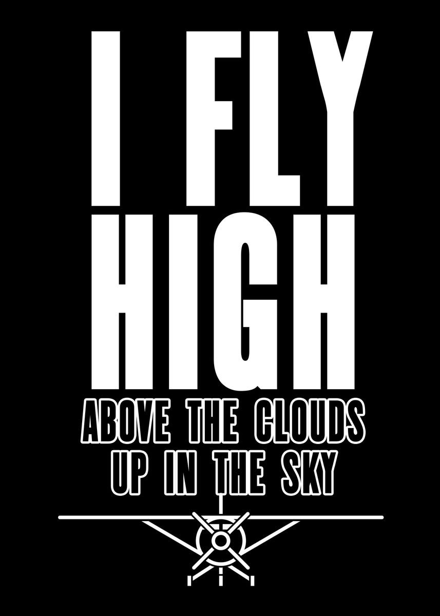 'Funny Pilot I Fly High' Poster, picture, metal print, paint by Doreen ...