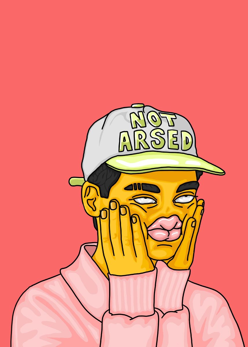 'Not Arsed' Poster by SeánBrendog | Displate