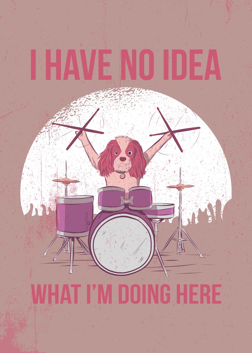'FUNNY DRUM DOG' Poster by PosterWorld | Displate