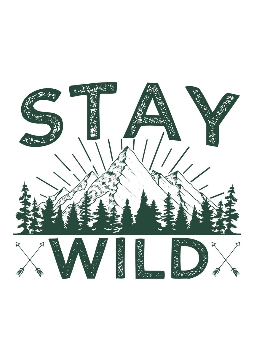 'Stay wild ' Poster, picture, metal print, paint by Giovanni Poccatutte ...