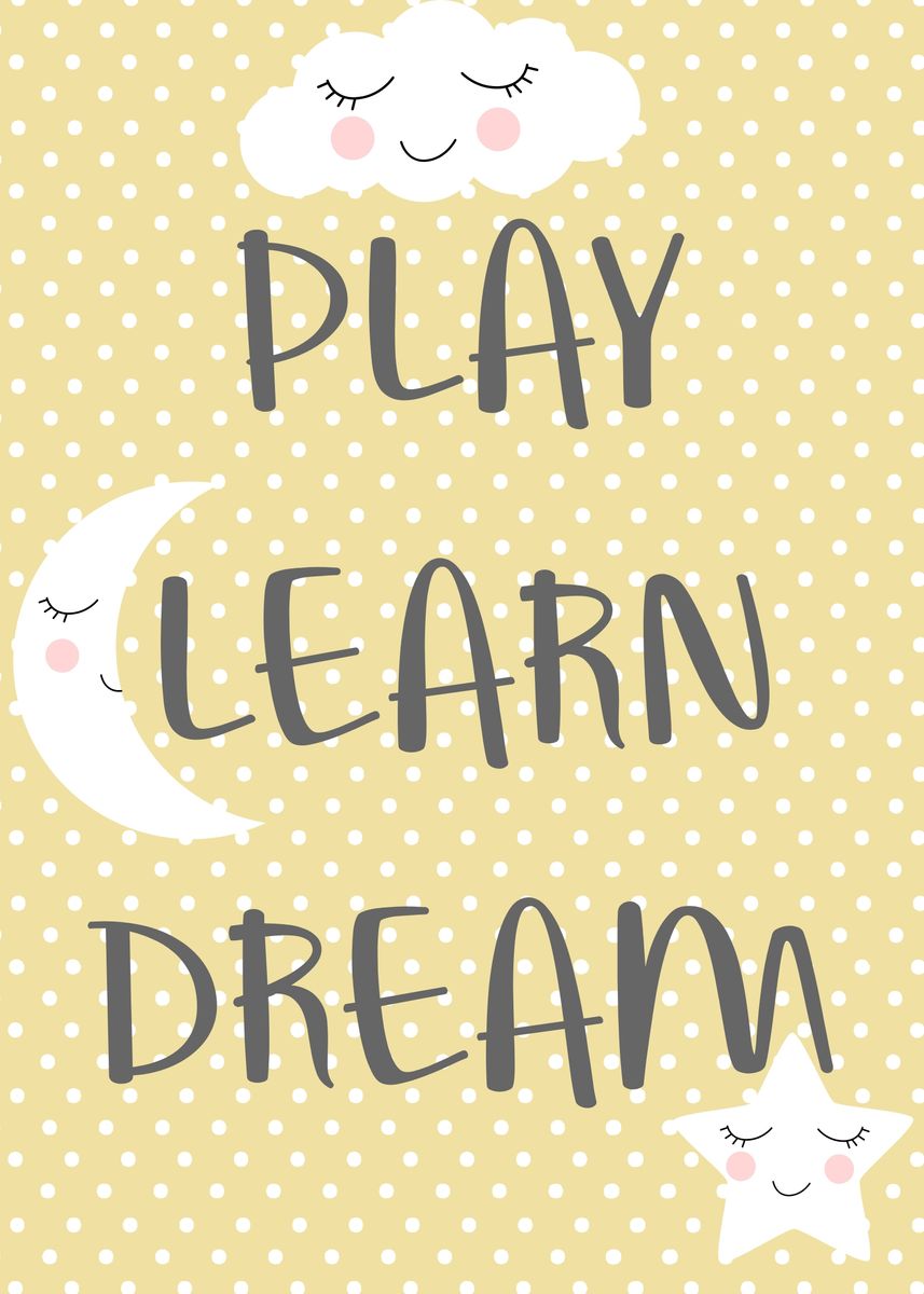 'play learn dream nursery' Poster, picture, metal print, paint by ...