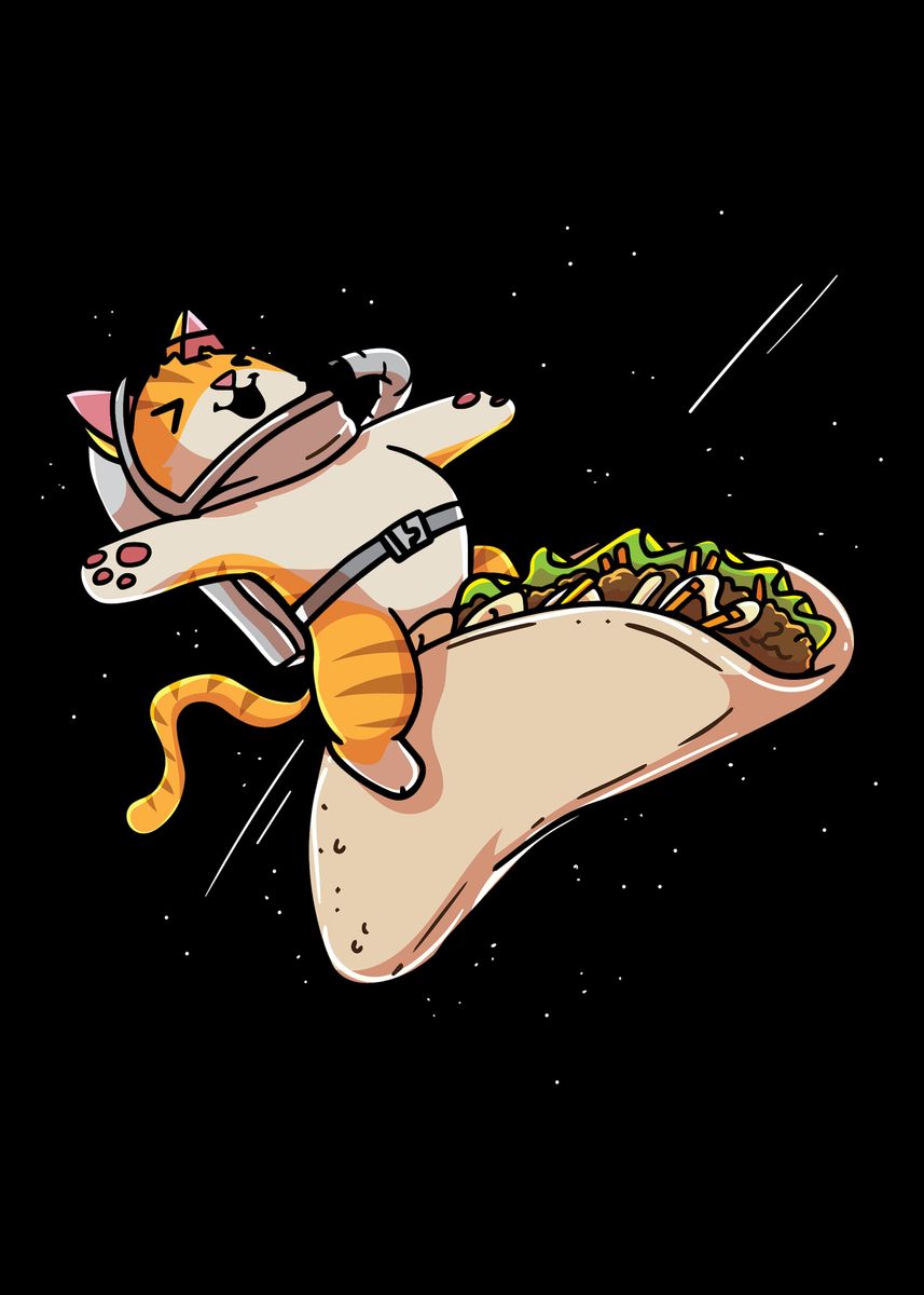 'Taco Space Cat' Poster, picture, metal print, paint by Teecher Martin ...
