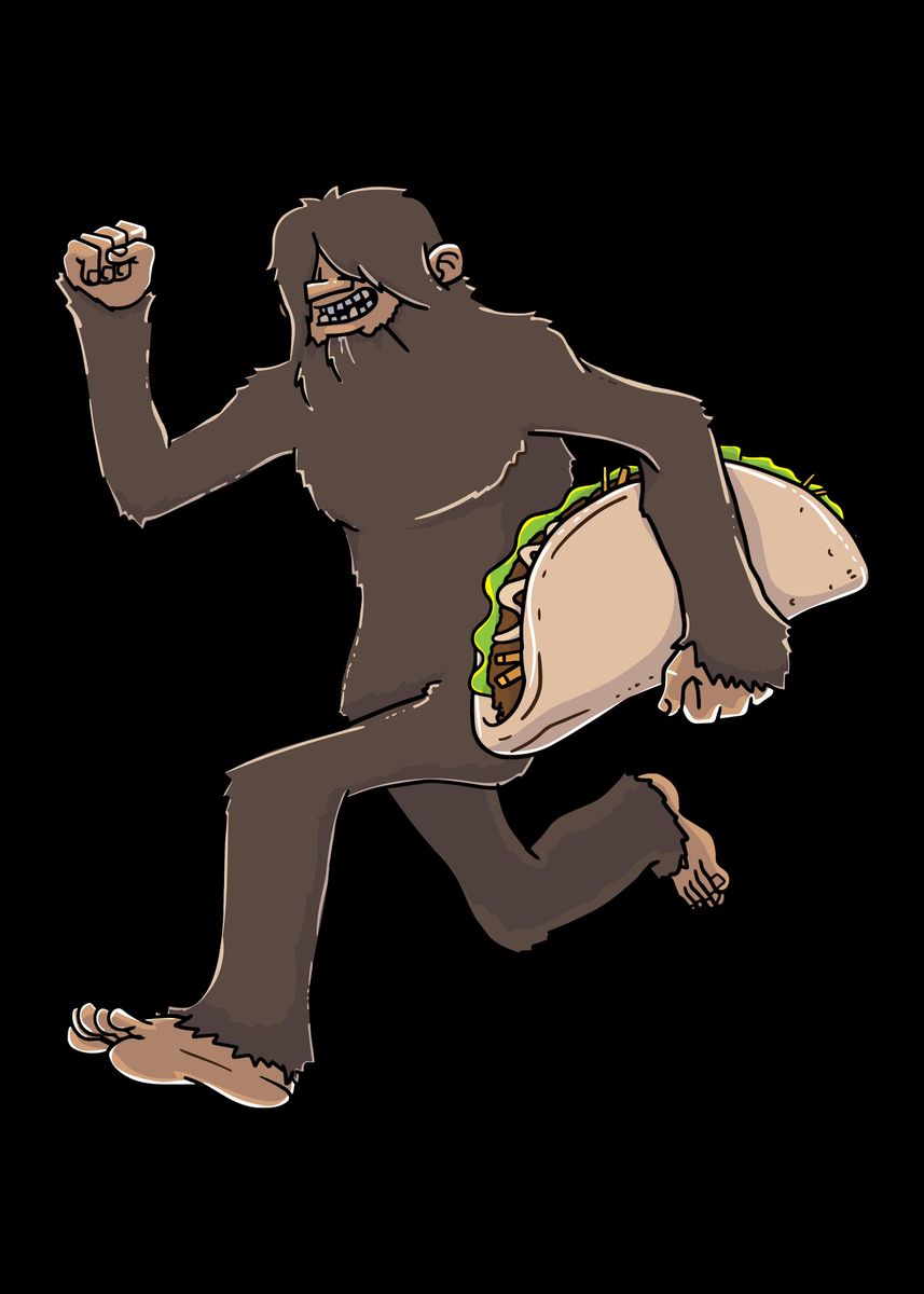 'Bigfoot Sasquatch Taco' Poster, picture, metal print, paint by Teecher ...