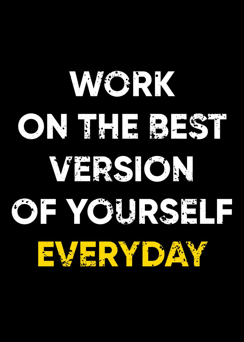 'work everyday quote' Poster, picture, metal print, paint by ...