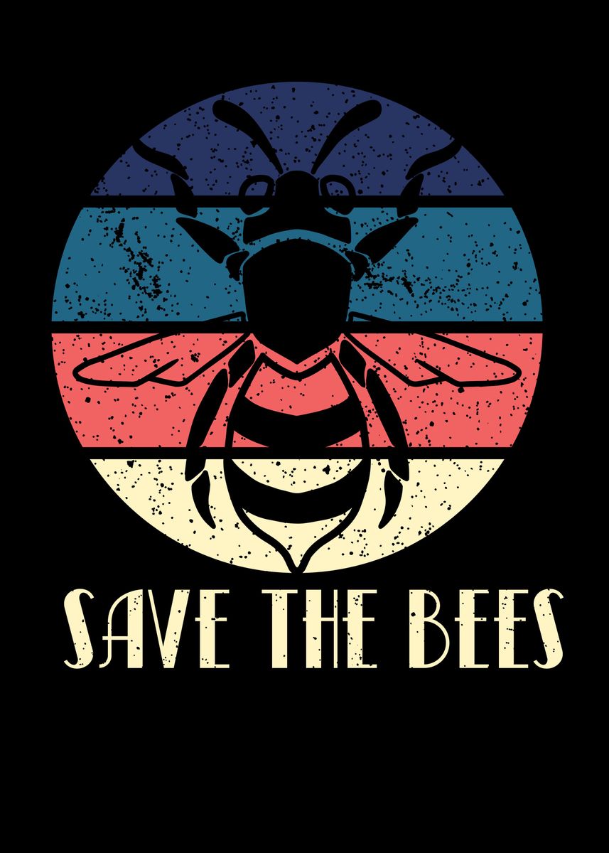 'Save the Bees' Poster by Teecher Martin | Displate