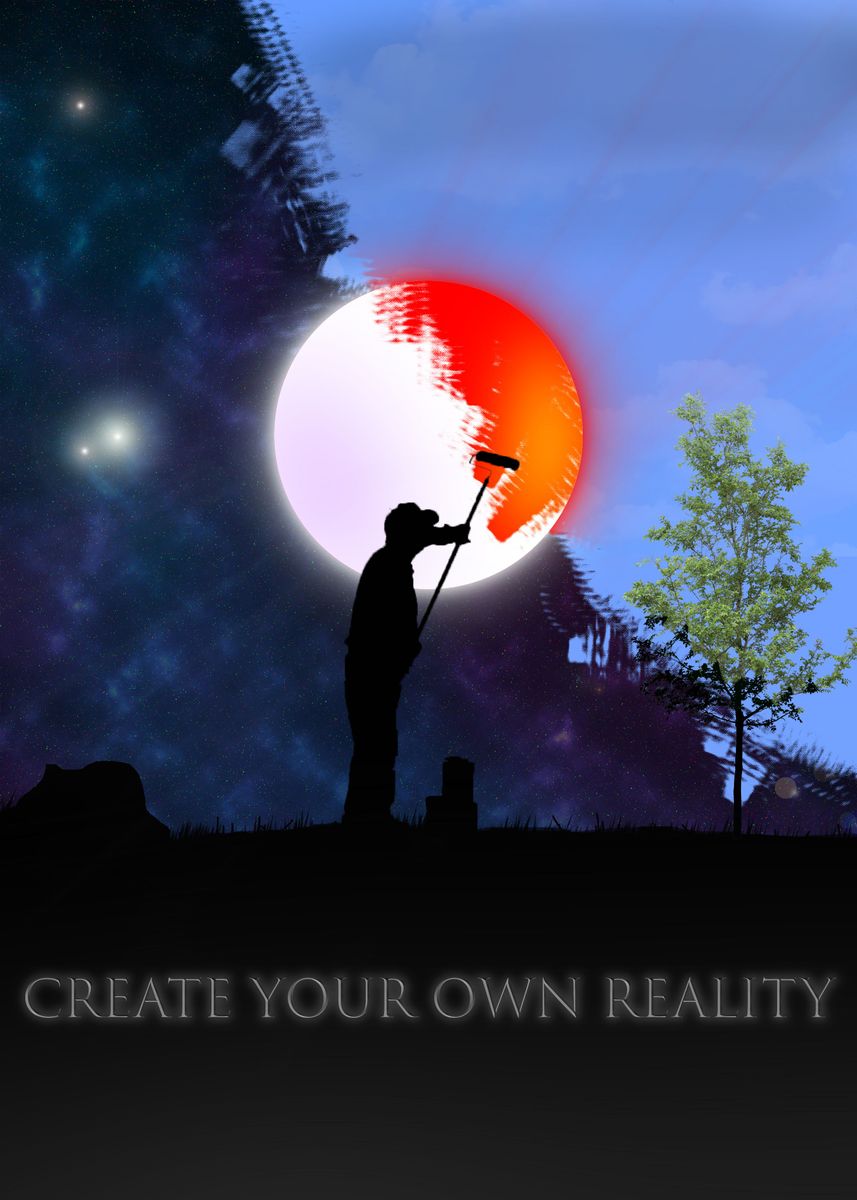 'Create Your Own Reality' Poster by Zach Smith | Displate