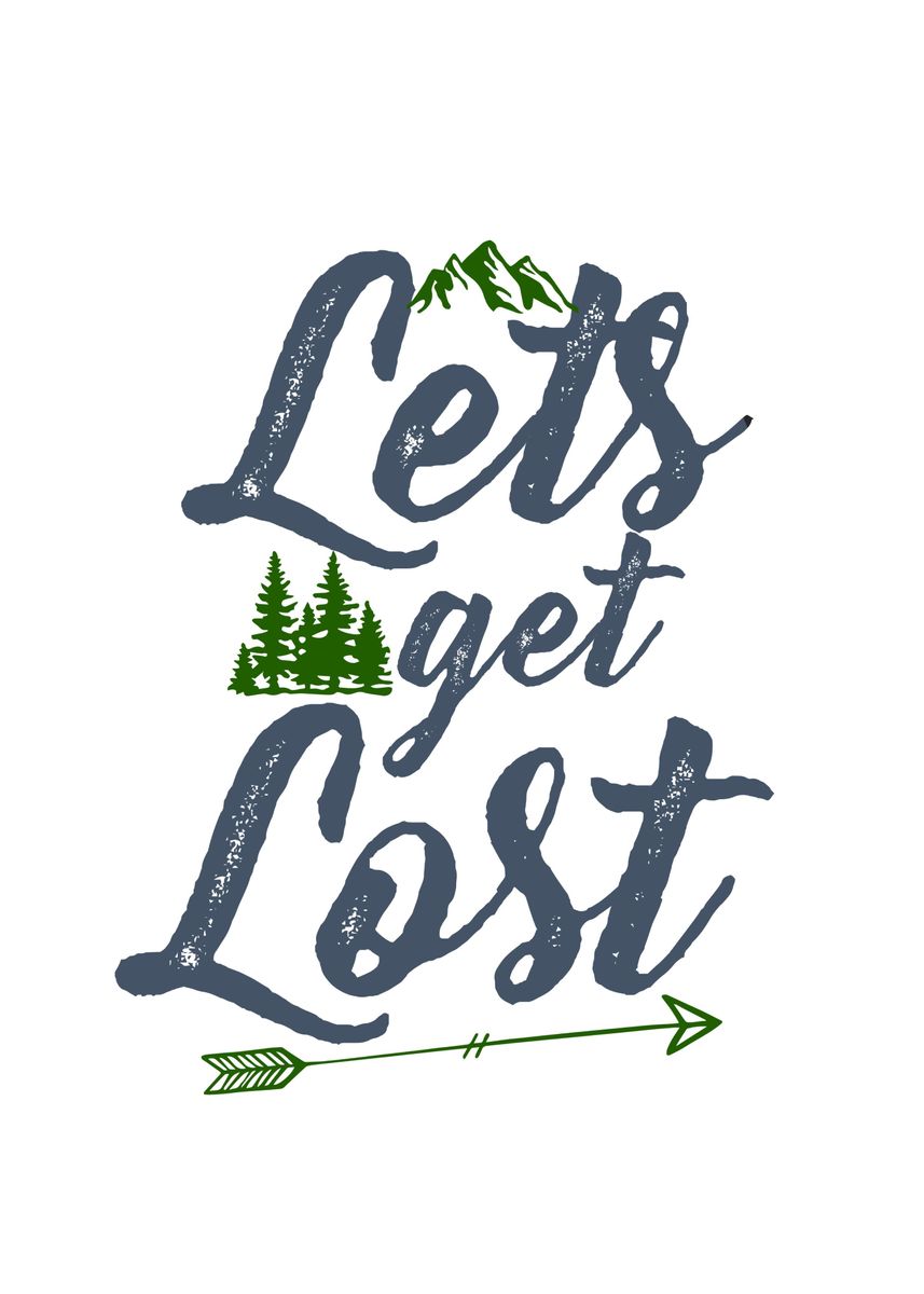 'Lets get Lost' Poster, picture, metal print, paint by Giovanni ...